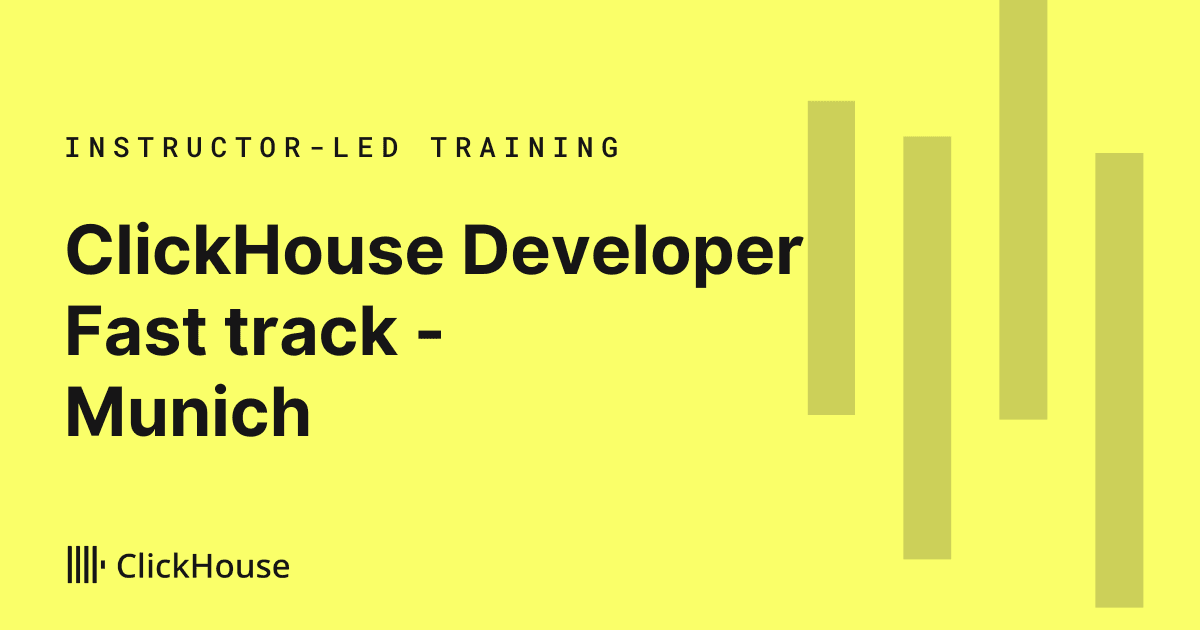 In-Person ClickHouse Developer Fast Track - Munich
