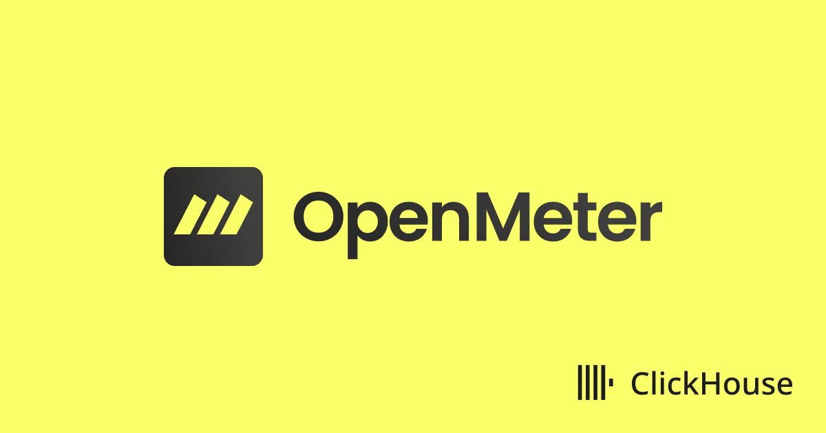 OpenMeter: Real-time usage-based billing powered by ClickHouse Cloud OpenMeter: Real-time usage-based billing powered by ClickHouse Cloud
