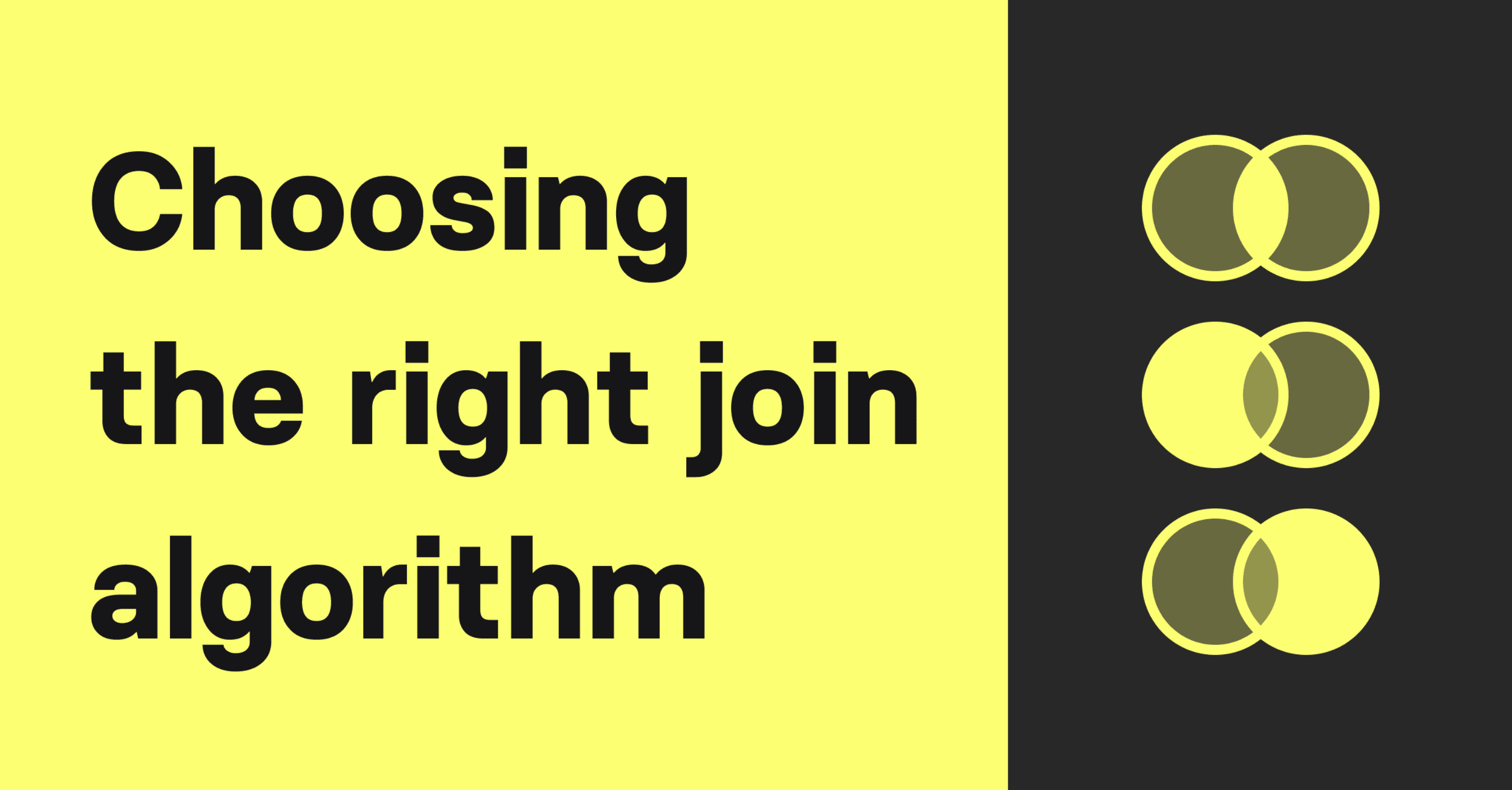 Choosing the Right Join Algorithm